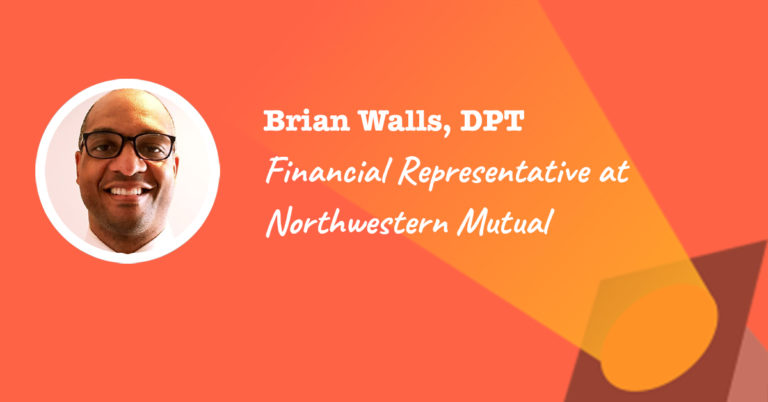 Financial Representative - Brian Walls - The Non-Clinical PT